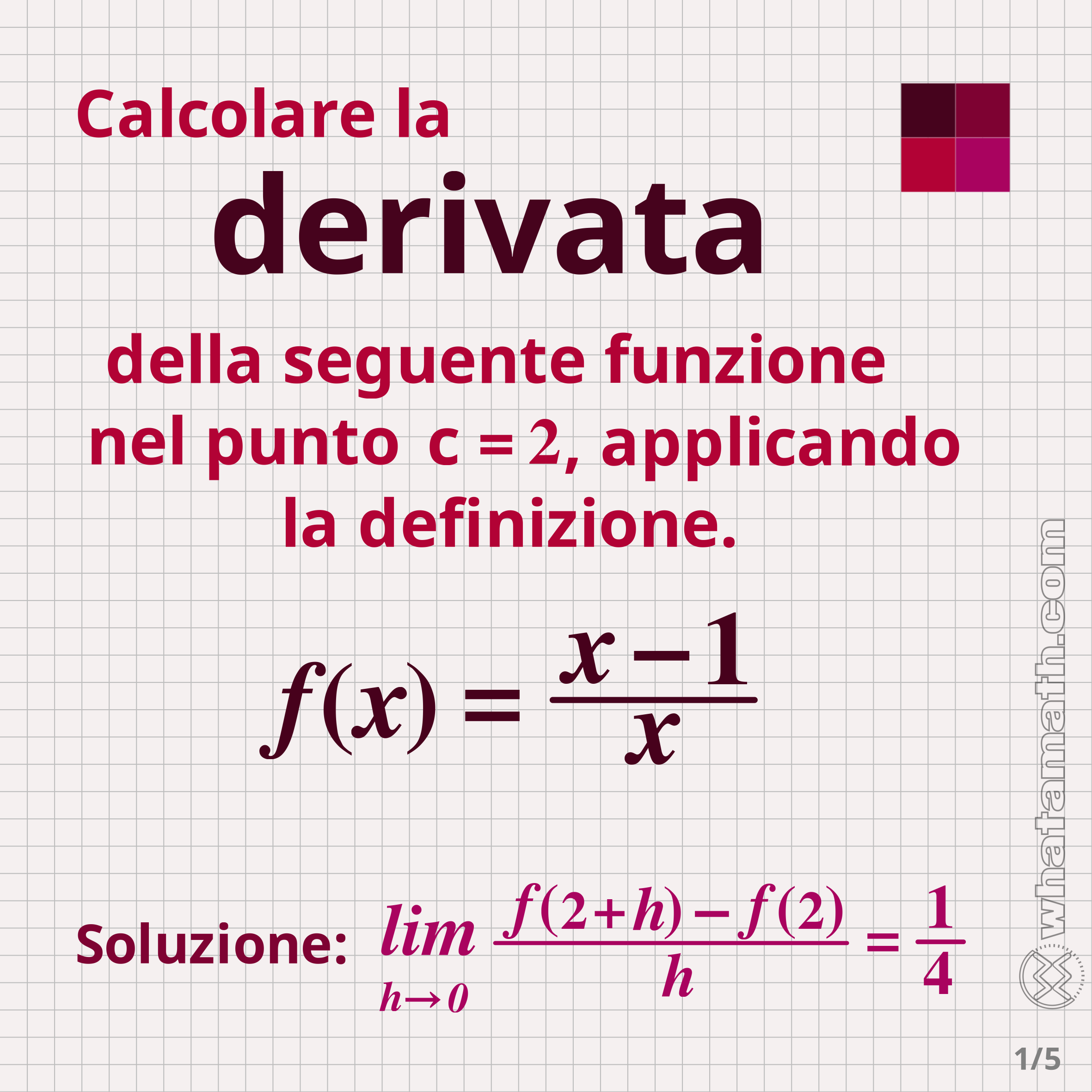 Calcolare la derivata della funzione nel punto dato applicando la ...